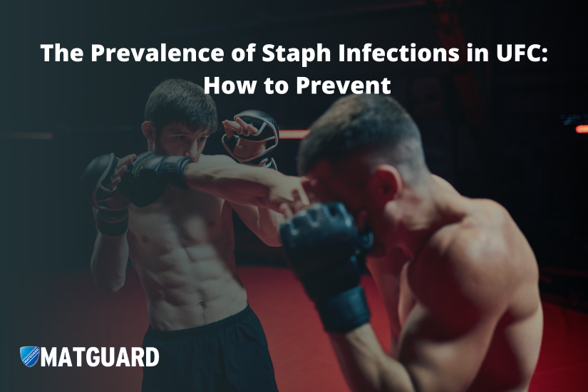 Preventing UFC Staph Infections: Best Practices and Tips | Matguard